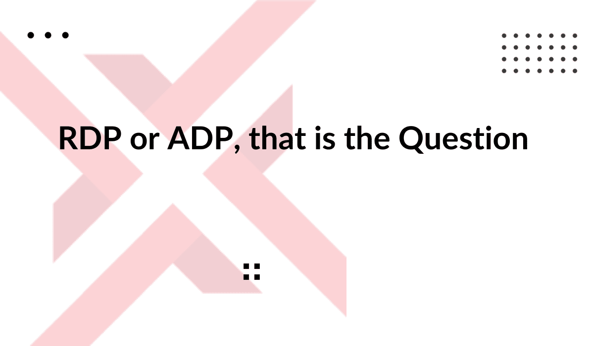 RDP or ADP, that is the Question - Alxemy
